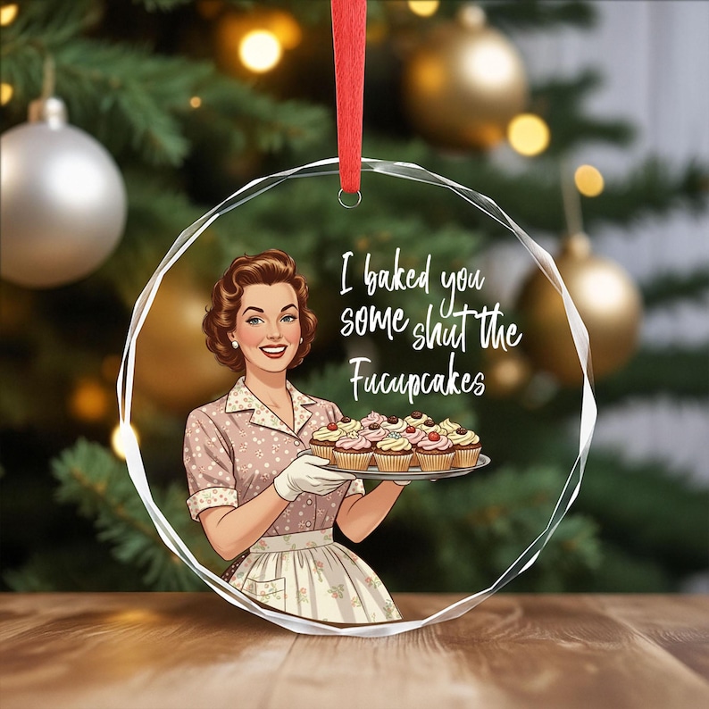 Funny Shut the Fucupcakes Ornament, Retro 50s Housewife Christmas Gag ...