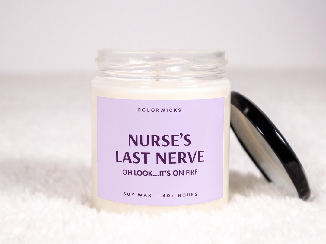 Nurse Last Nerve Candle, Funny Nurse Week Gifts, Nurse Appreciation ...