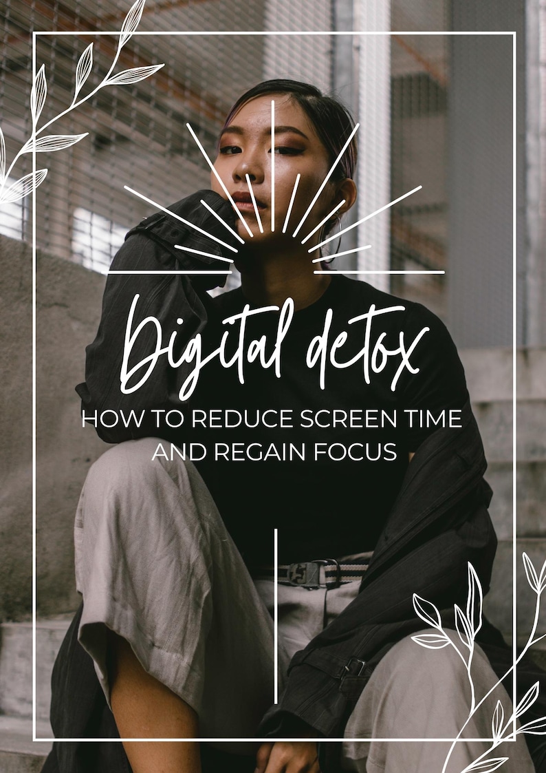 Digital Detox Guide | Reduce Screen Time & Regain Focus | E-book for a ...