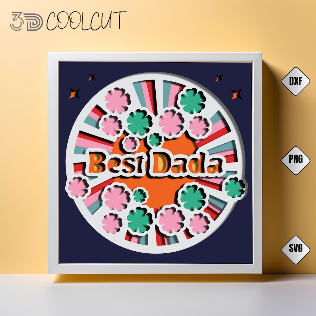 Best Dada 3D Shadow Box SVG, Father’s Day Shadow Box, Cricut and ...