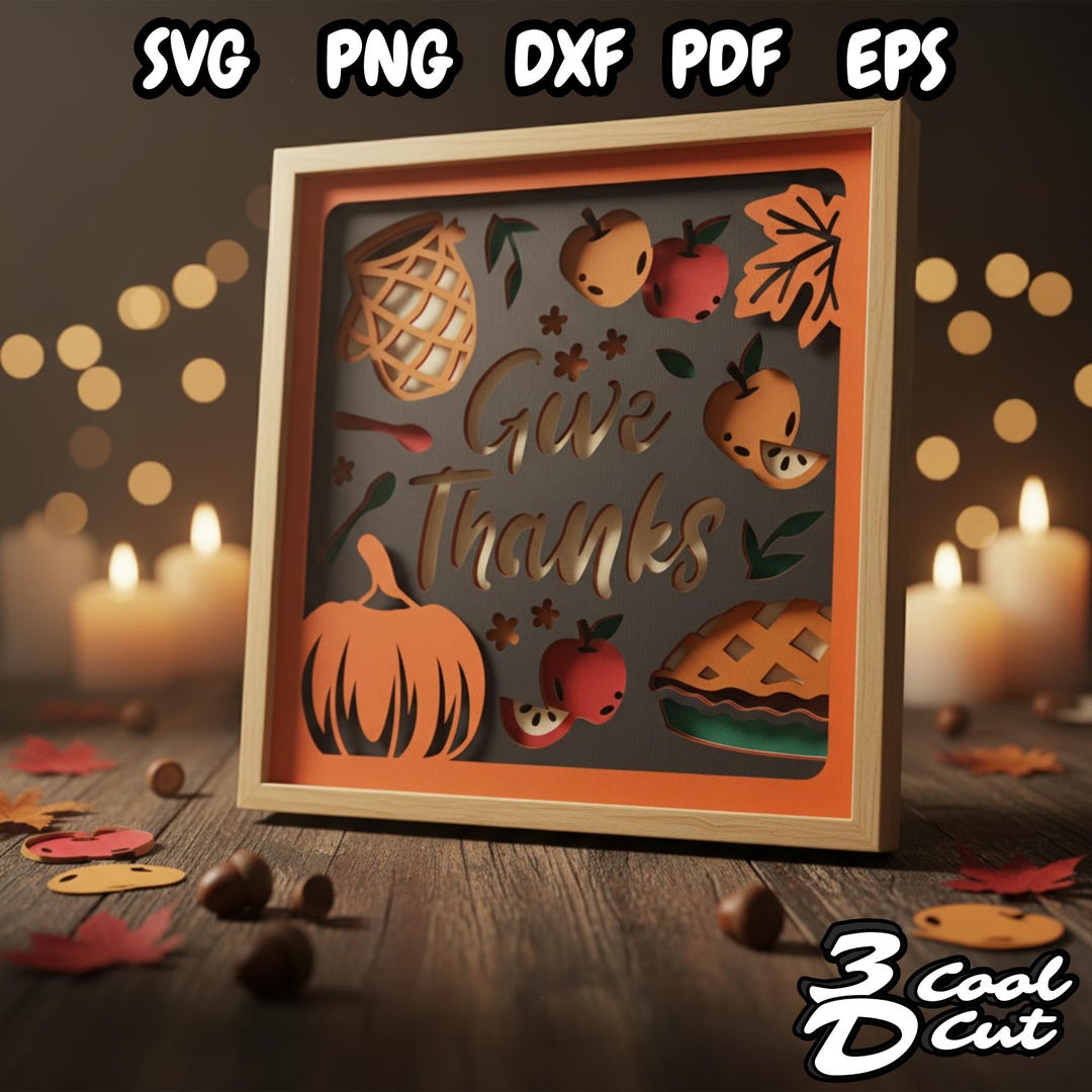 Thanksgiving Give Thanks Shadow Box SVG, 3D Pumpkin and Pie Layered ...