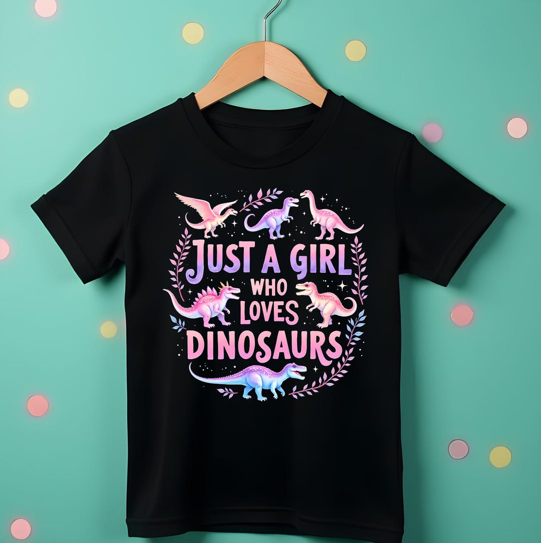 Just a Girl Who Loves Dinosaurs T-shirt • Cute Dinosaur Kids Tee ...