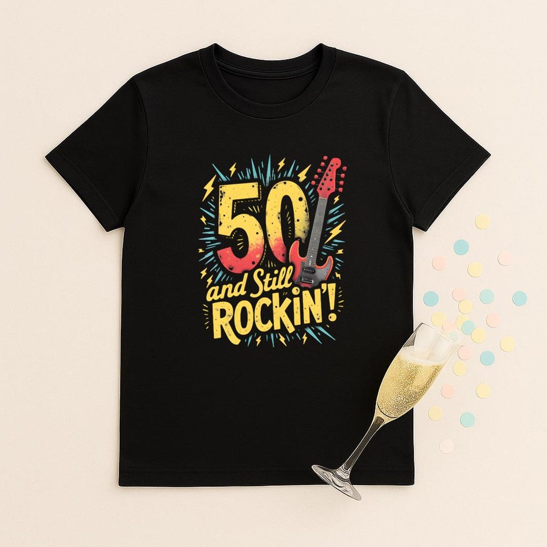 50 and Still Rockin T-shirt, Funny 50th Birthday Shirt for Men Women ...