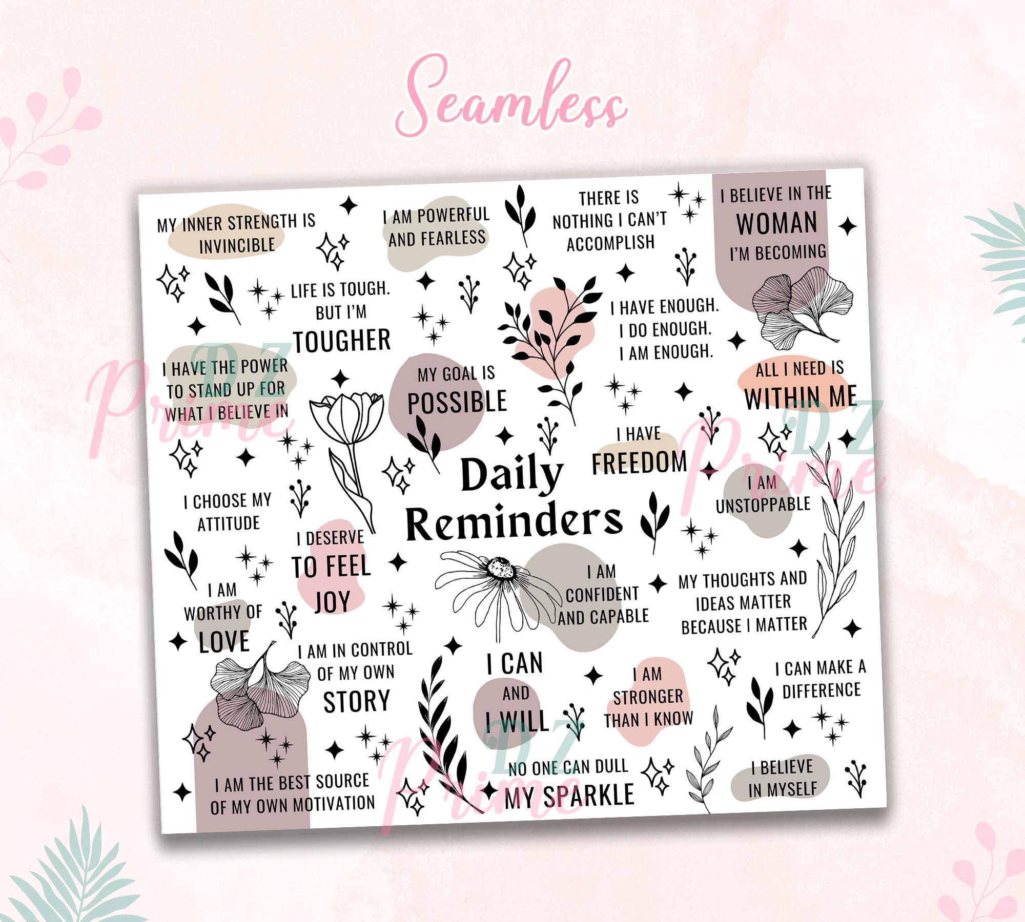 Daily Reminders Tumbler Wrap PNG 20oz Skinny Self Care Inspirational ...