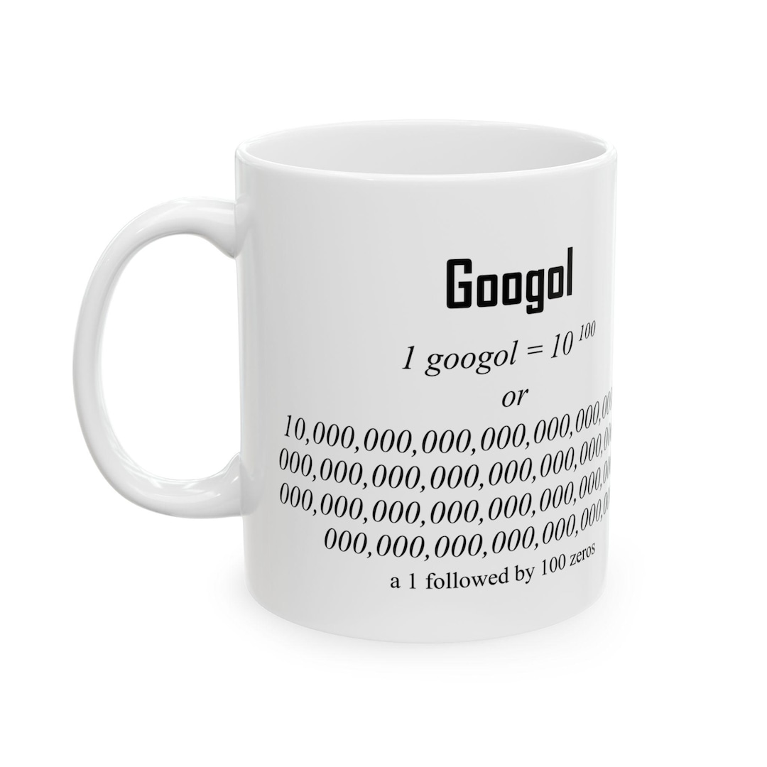 Googol Number - 1 Followed by 100 Zeros Mug (white) by Geeky Gear ...