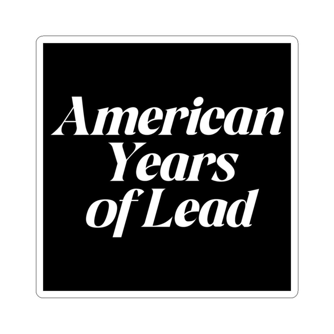 American Years of Lead - Sticker for Laptop, Bumper Sticker, Political ...