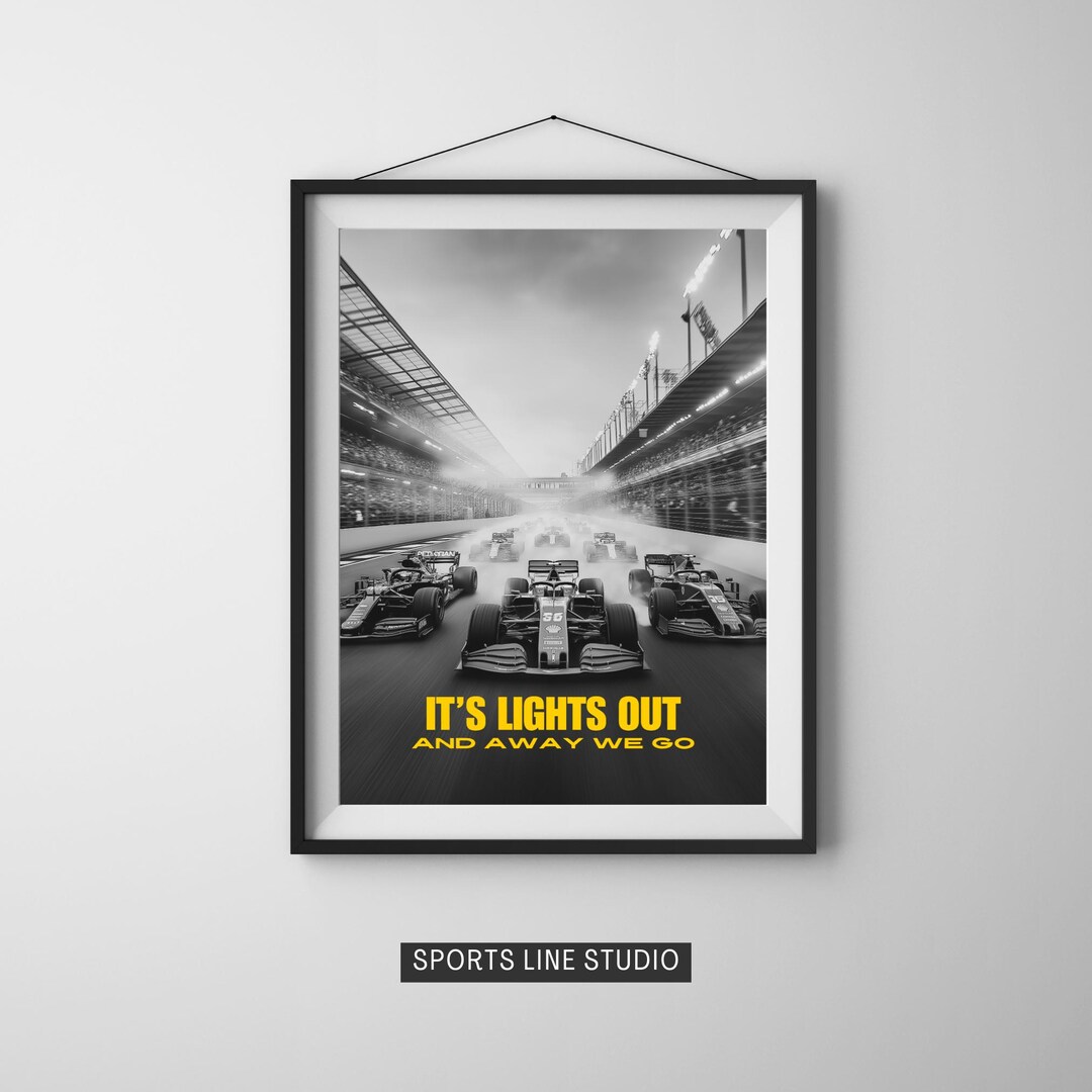F1 Race Start Poster – It's Lights Out and Away We Go – Black & White ...