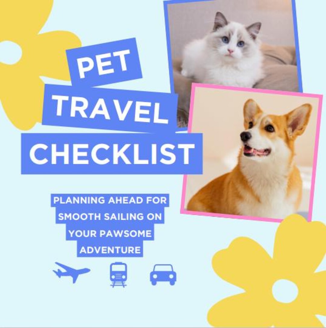 Pet Travel Checklist: Essential Pre-travel List, What to Pack, First ...