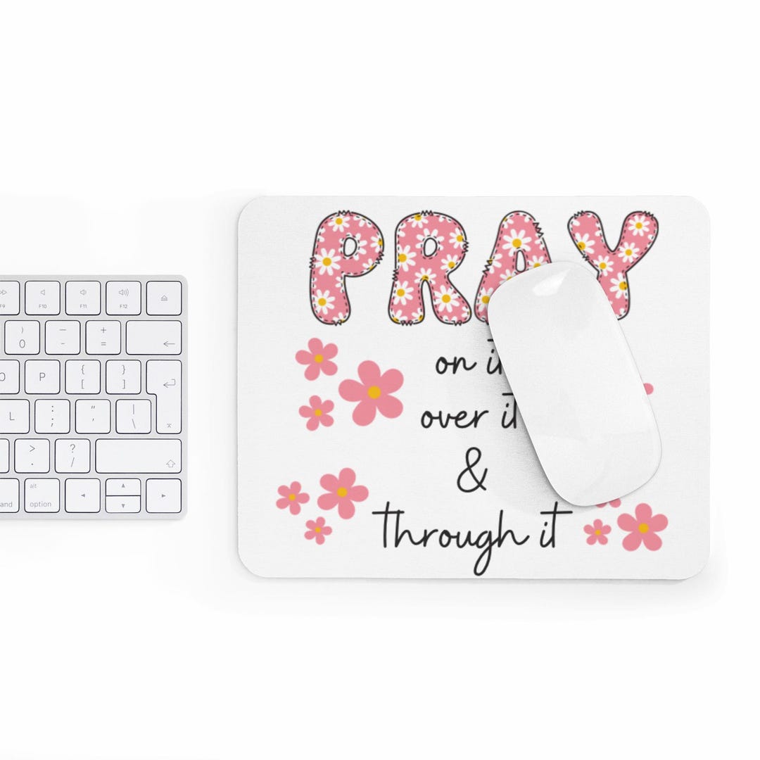 Floral Religious Mouse Pad, Pray Over It Design, Office Decor ...