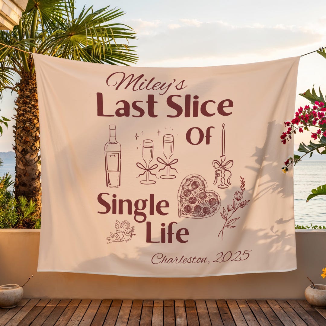 Last Slice of the Single Life Banner, Italian Bachelorette Party Decor ...
