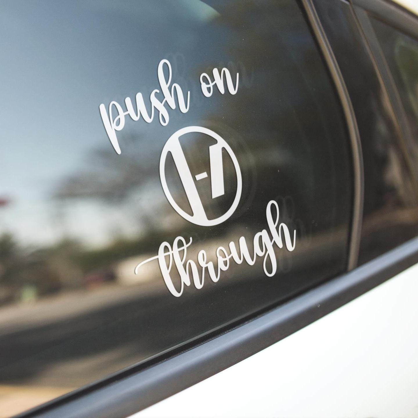 Twenty One Pilots "push on Through" Window Decal - Oldies Station - Etsy