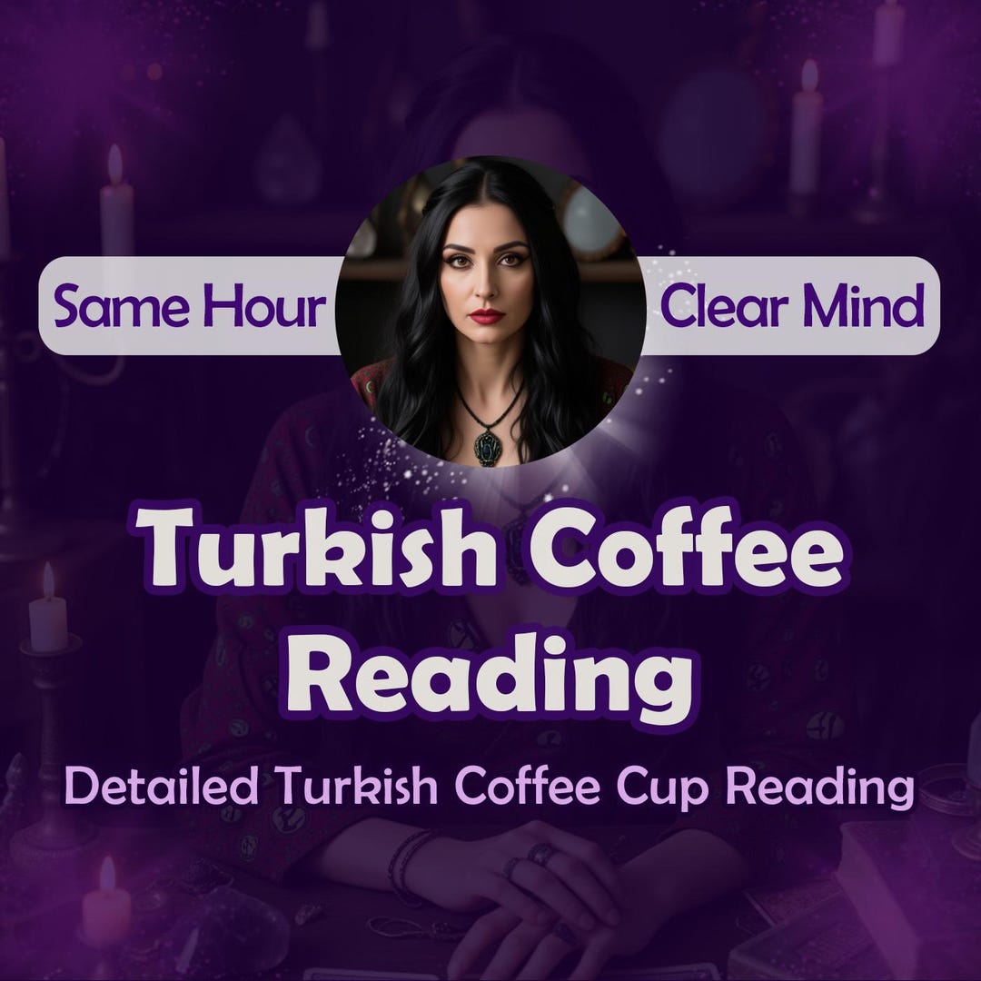 Turkish Coffee Reading, Detailed Turkish Coffee Cup Reading, Fortune ...