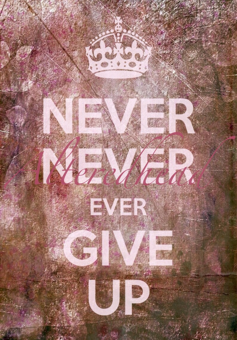 Never Never Ever Give up Illustration Print 5x7 - Etsy Never Never Ever Give up Illustration Print 5x7 - Etsy