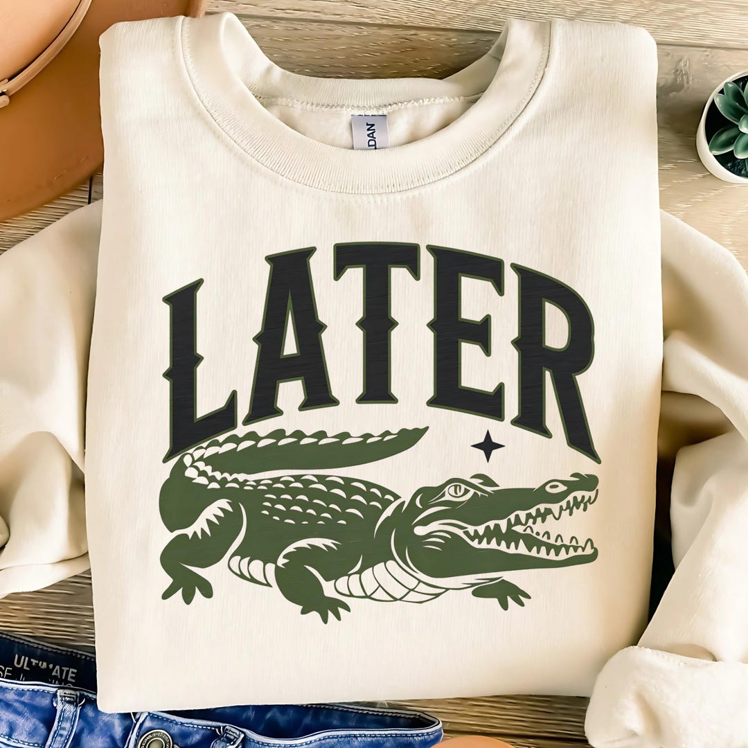 Later Gator Png, Funny Alligator Png, Sarcastic Saying Png, Later ...