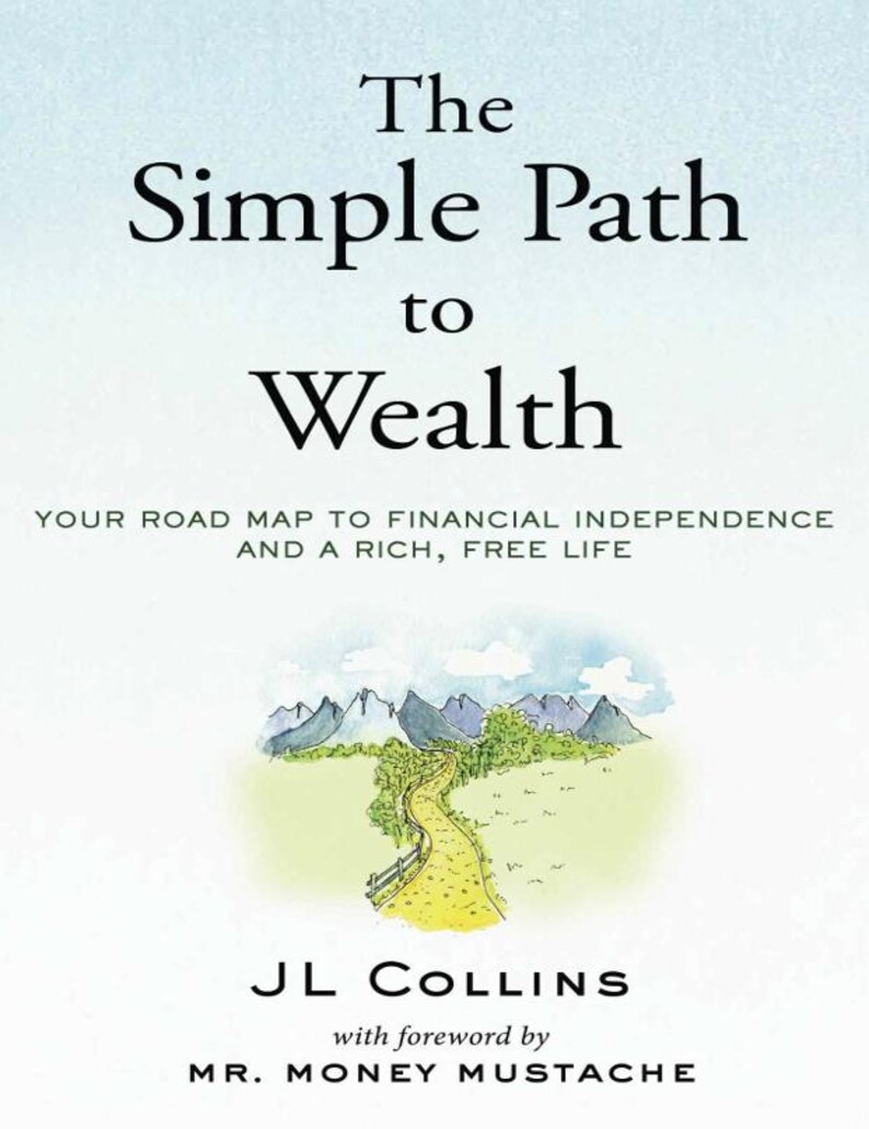 The Simple Path to Wealth by JL Collins - Financial Freedom, Stock ...