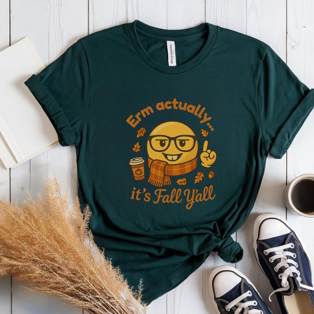 Erm Actually Shirt Funny Fall Meme T-shirt Autumn Emoji Cringe Tee ...