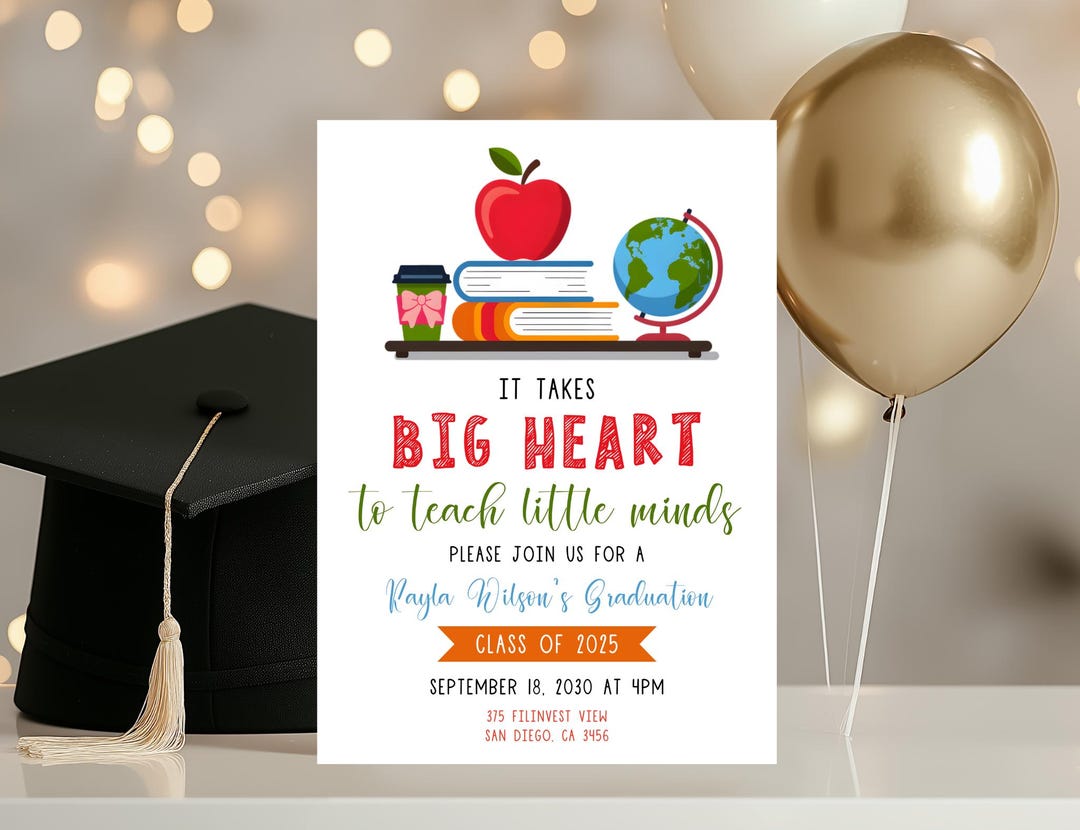 Teacher Graduation Invitation, Editable Big Heart Teach Little Minds ...
