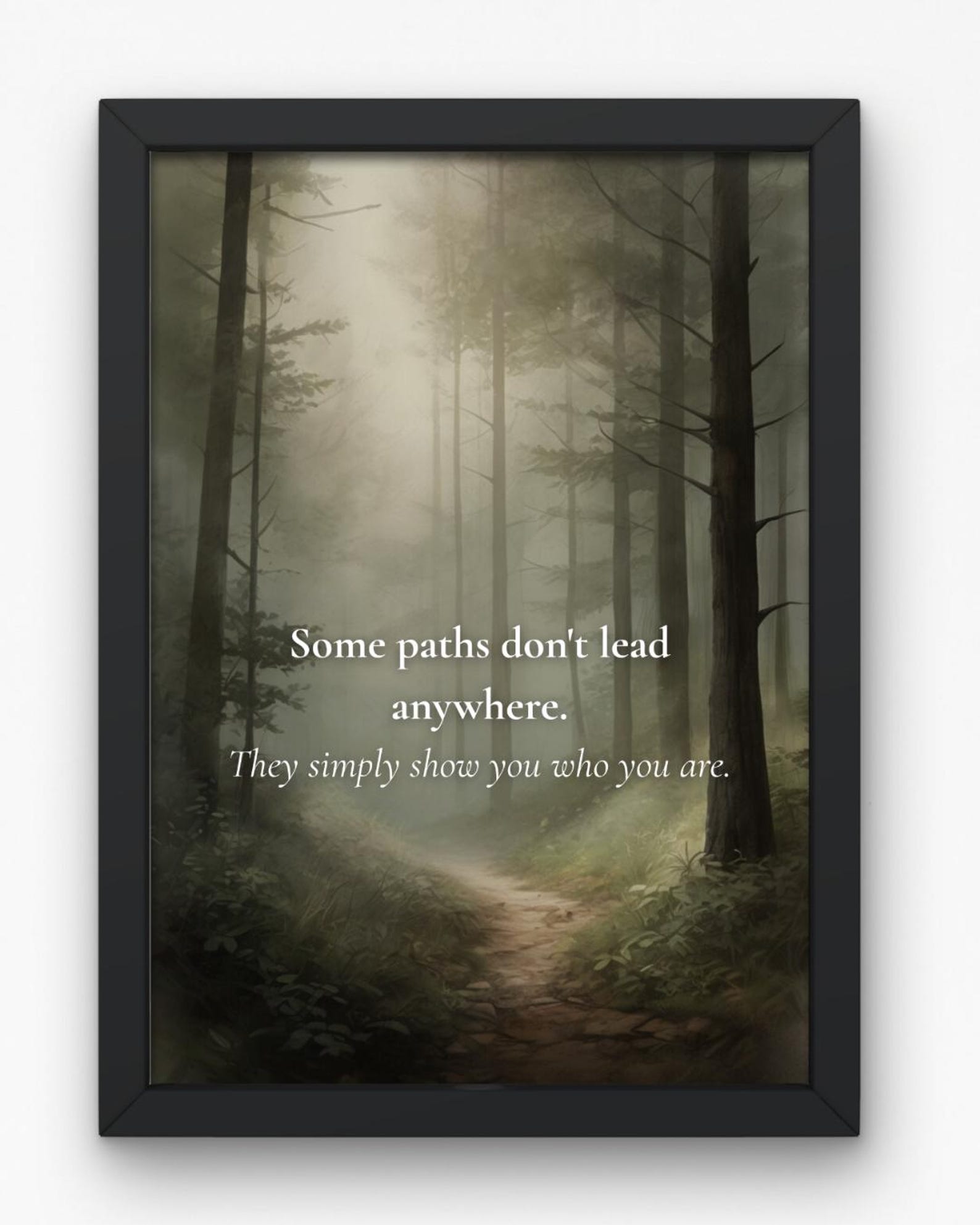 Foggy Forest Path Quote Print – "some Paths Don’t Lead Anywhere ...