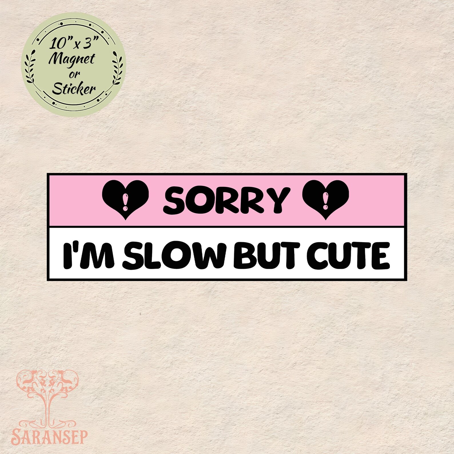 Sorry I'm Slow but Cute Creative Car Decal, Custom Text Vinyl Sticker ...