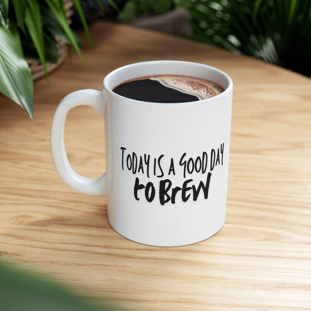 Today is a Good Day... Mug - Etsy