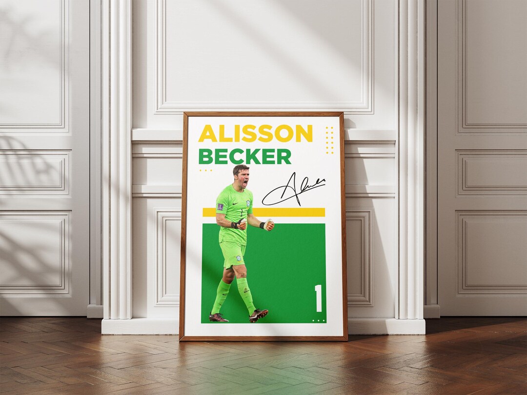 Alisson Becker Brazil Digital Wall Art Poster No.1 | Goalkeeper ...