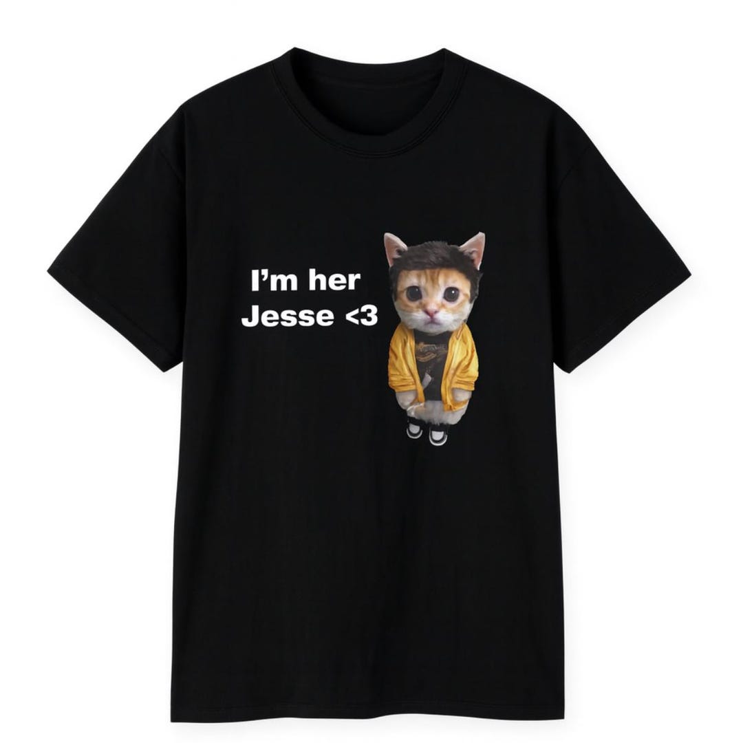 I'm Her Jesse T-shirt, Funny Cat Graphic Tee, Cute Meme Quote Shirt ...