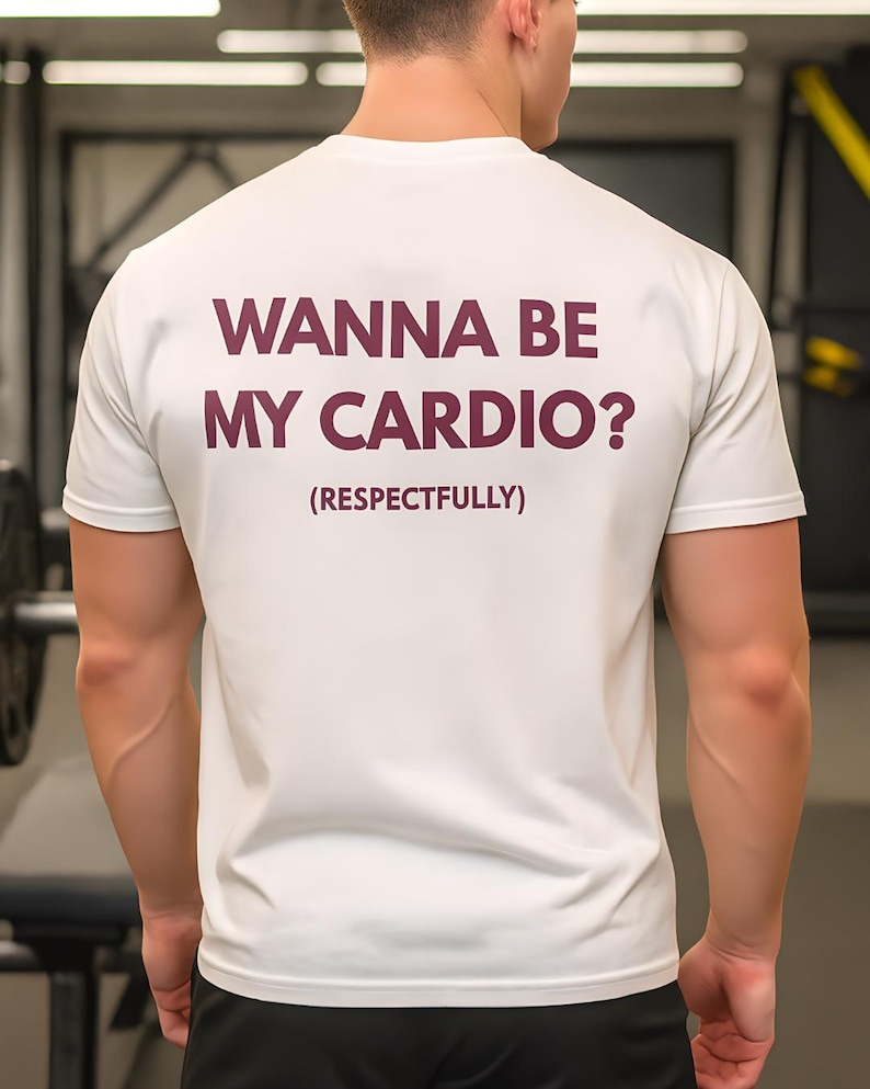 Wanna Be My Cardio Shirt, Respectfully Quote Tee, Funny Gym Saying ...