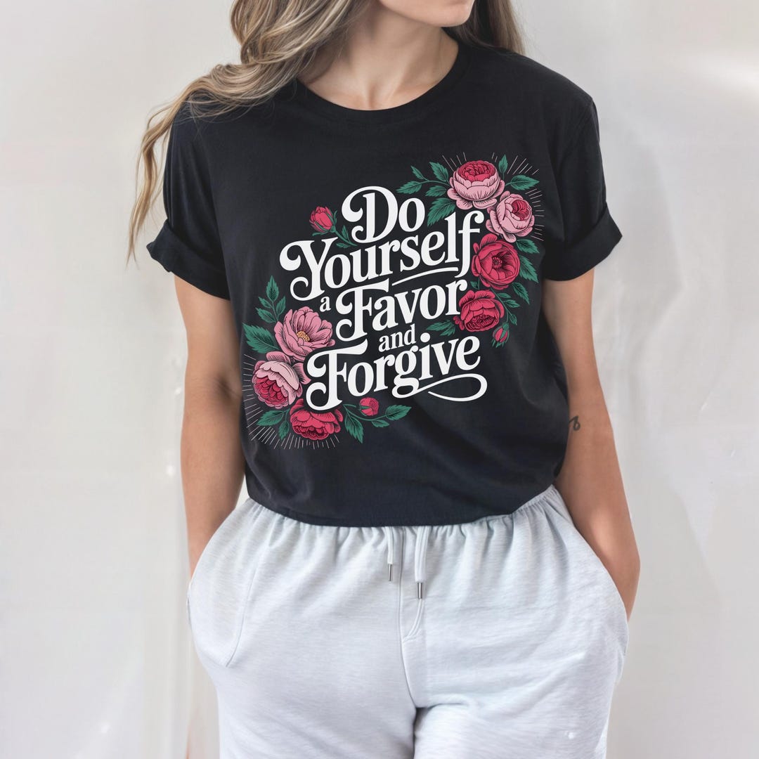 Do Yourself a Favor and Forgive PNG | Floral Motivational Quote for ...
