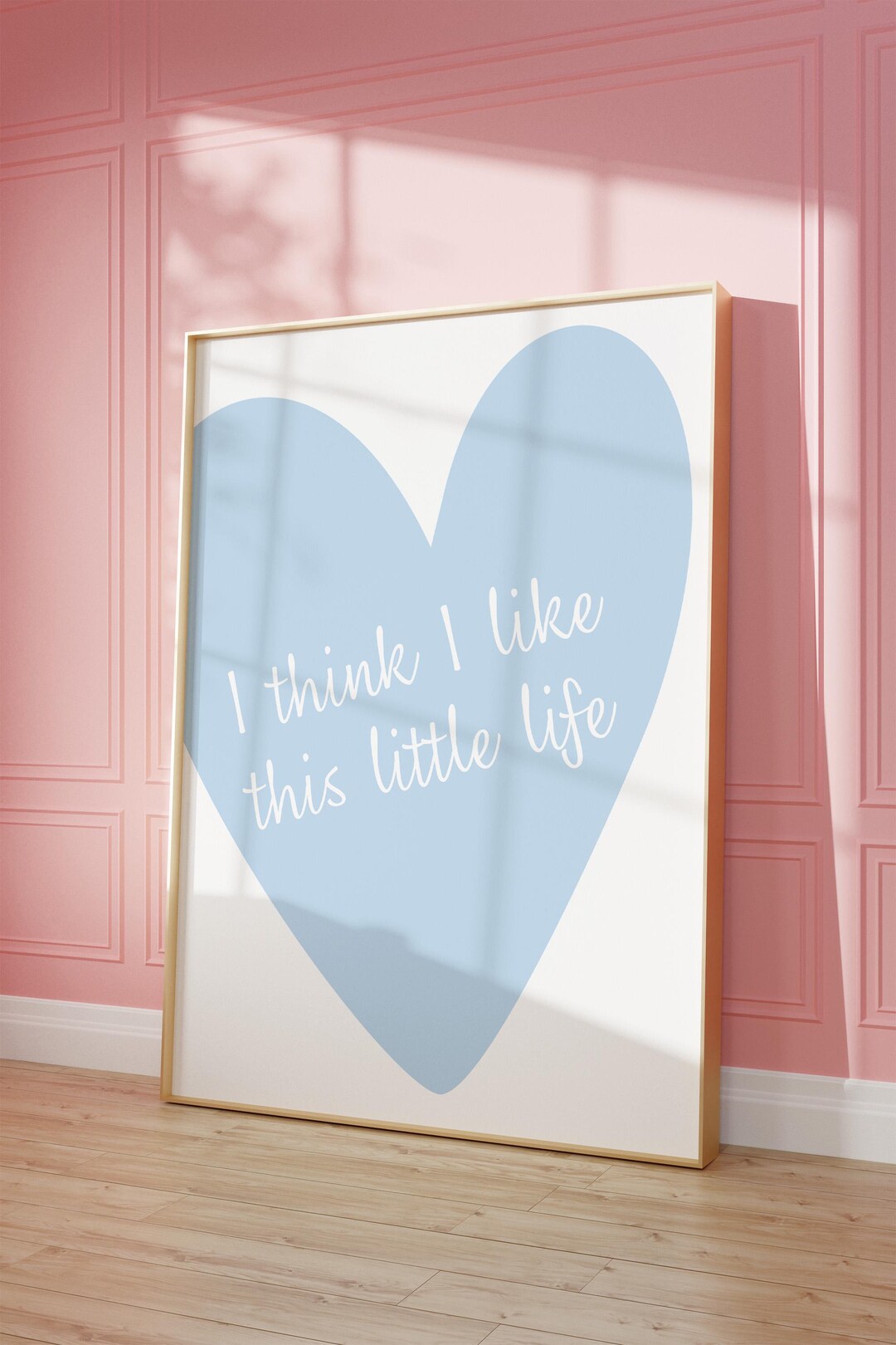 I Think I Like This Little Life Print: Trendy Blue Positive Quote ...