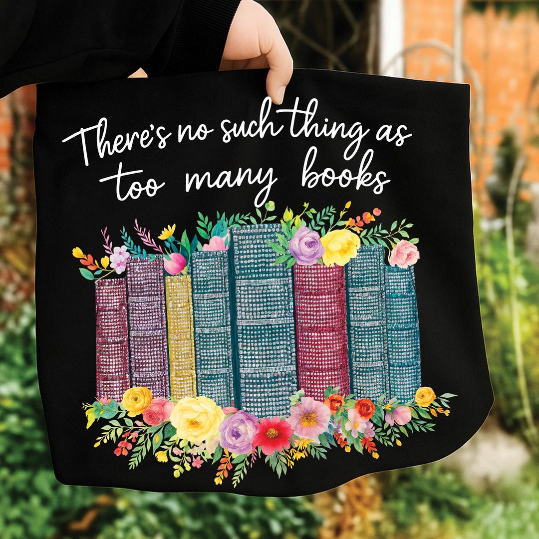 There is No Such Things as Too Many Books PNG, Floral Book T-shirt PNG ...