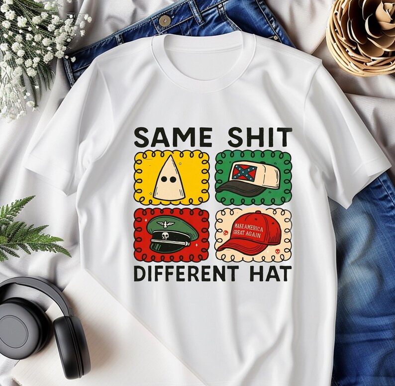Same Shit Different Hat PNG, Subtle Anti Trump Anti Fascism PNG Bold ...