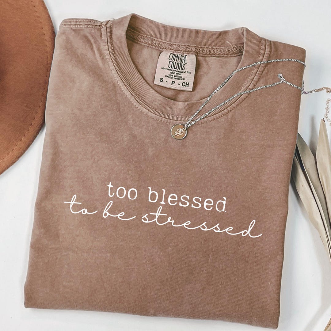 Too Blessed to Be Stressed PNG: Christian Faith Graphics (digital ...