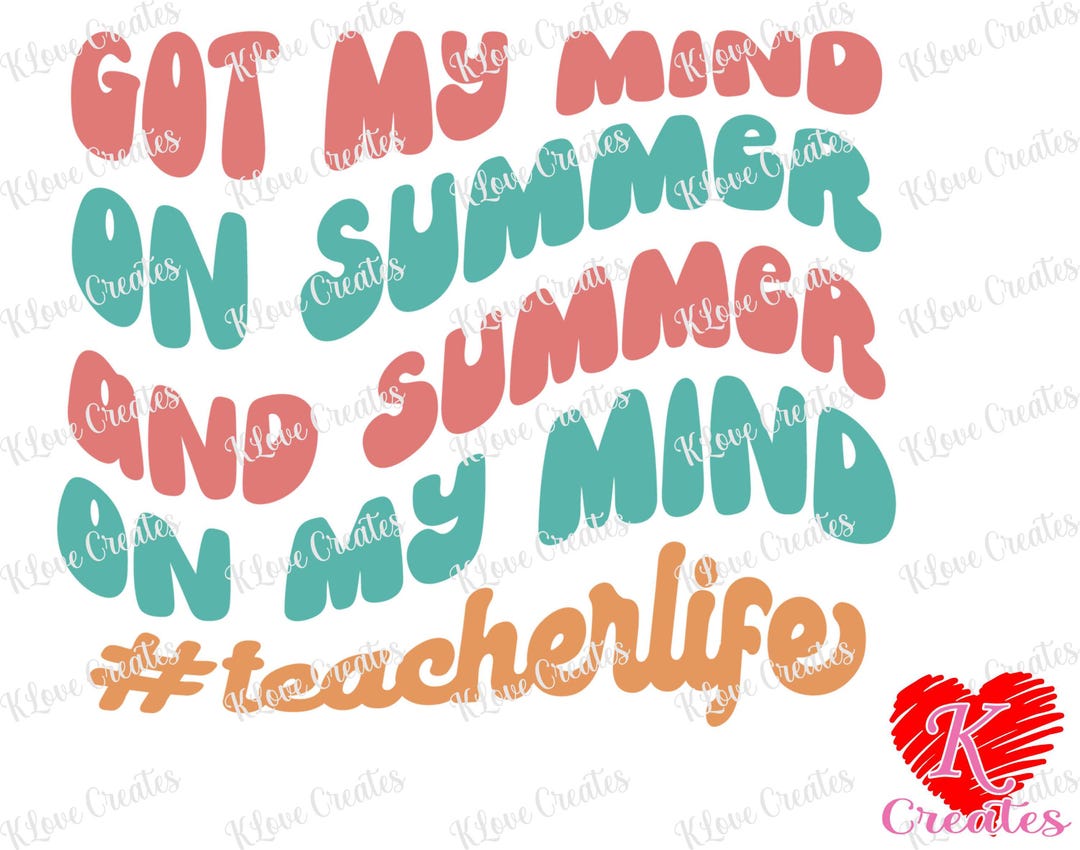 Got My Mind on Summer and Summer on My Mind Teacher Life | School PNG ...