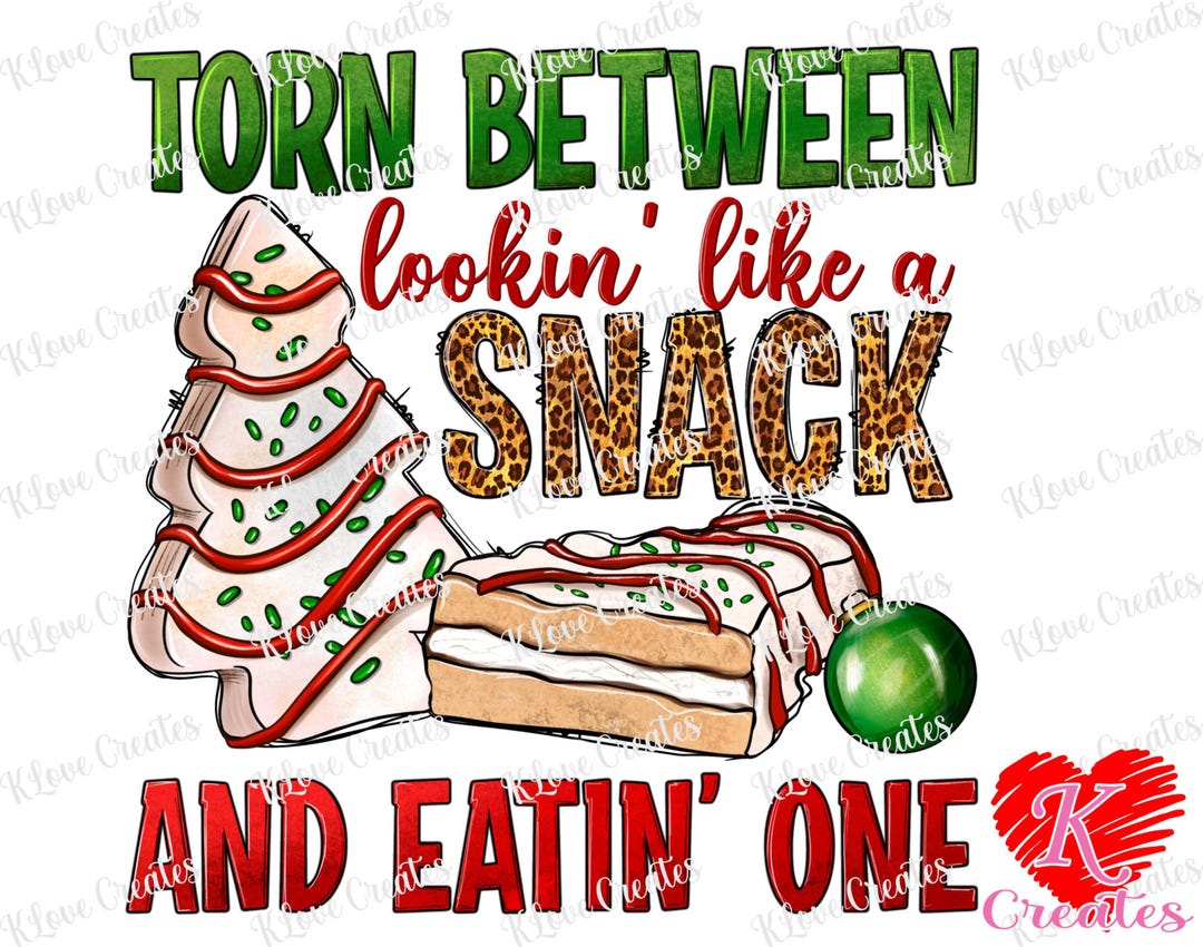 Torn Between Lookin Like A Snack and Eatin One | Holidays | Christmas ...