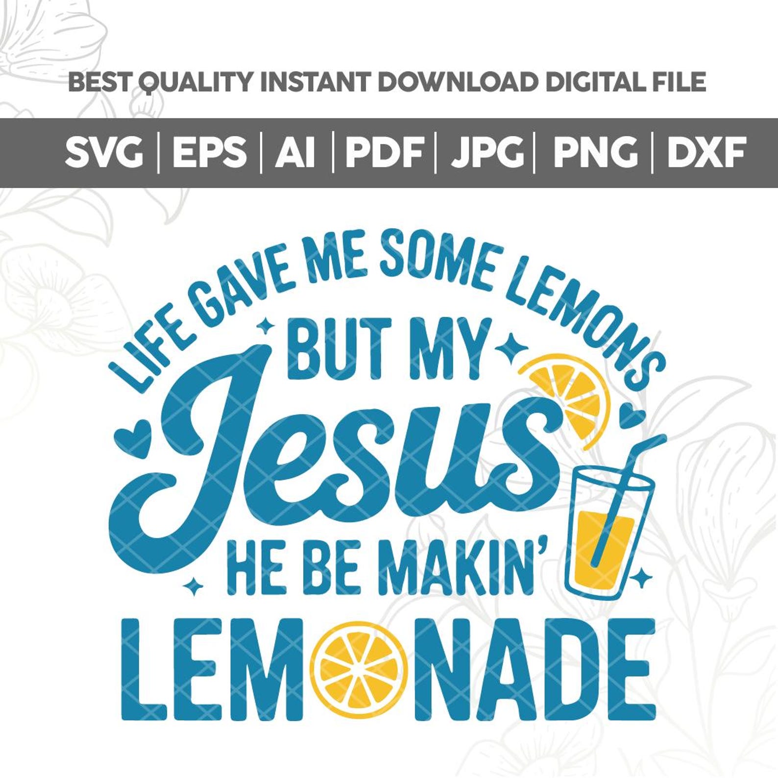 Life Gave Me Some Lemons SVG Png,but My Jesus,he Be Makin' Lemonade,god ...