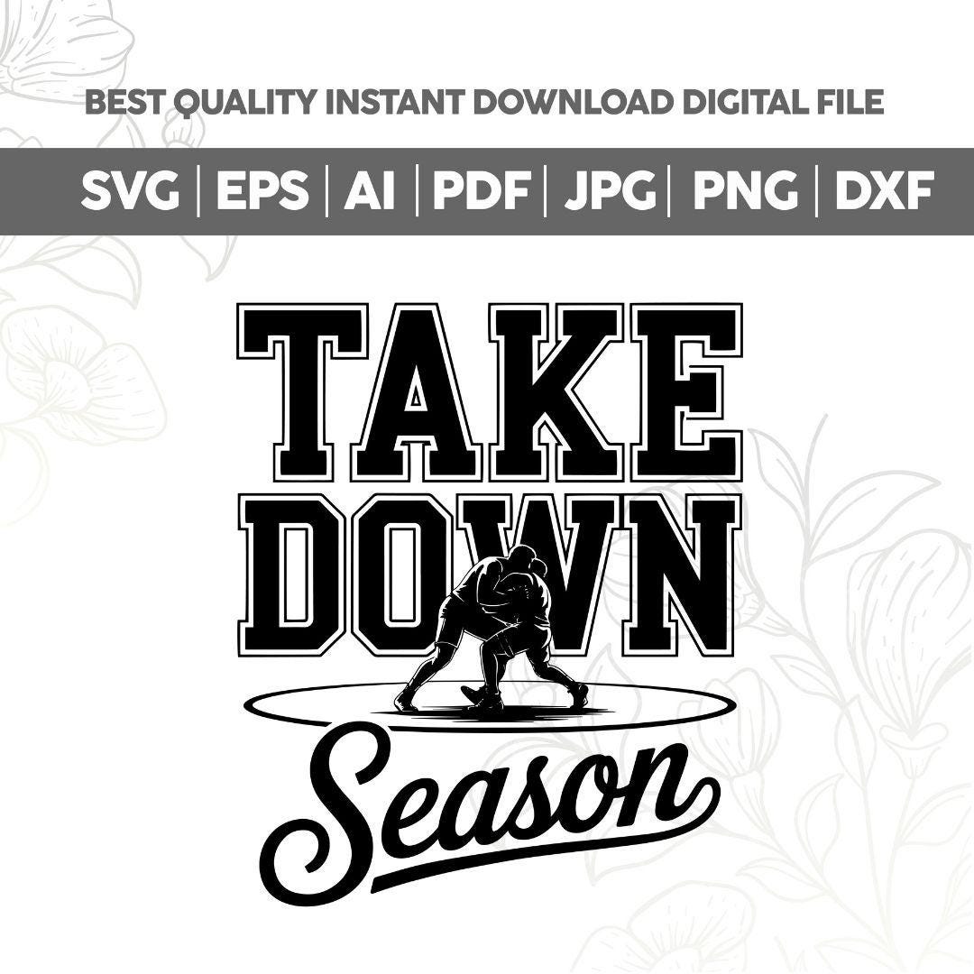 Wrestling Svg Png,take Down Season Svg Png,wrestling Mom Svg,take Down ...