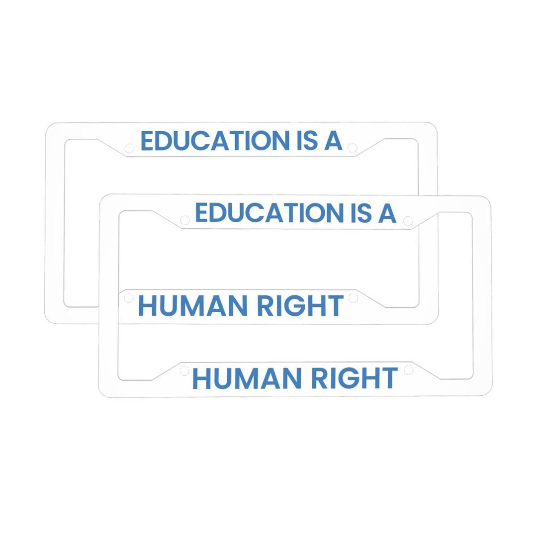 Education is a Human Right License Plate Frame for Teachers, Parents ...