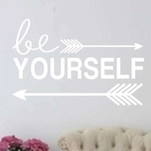 Vinyl Wall Decal Be Yourself-arrow-inspirational Wall Quotes - Etsy