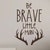 Be Brave Little Man Vinyl Wall Decal Home Decor-bedroom Decor Farmhouse ...