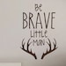 Be Brave Little Man- Vinyl Wall Decal- Home Decor-bedroom Decor ...