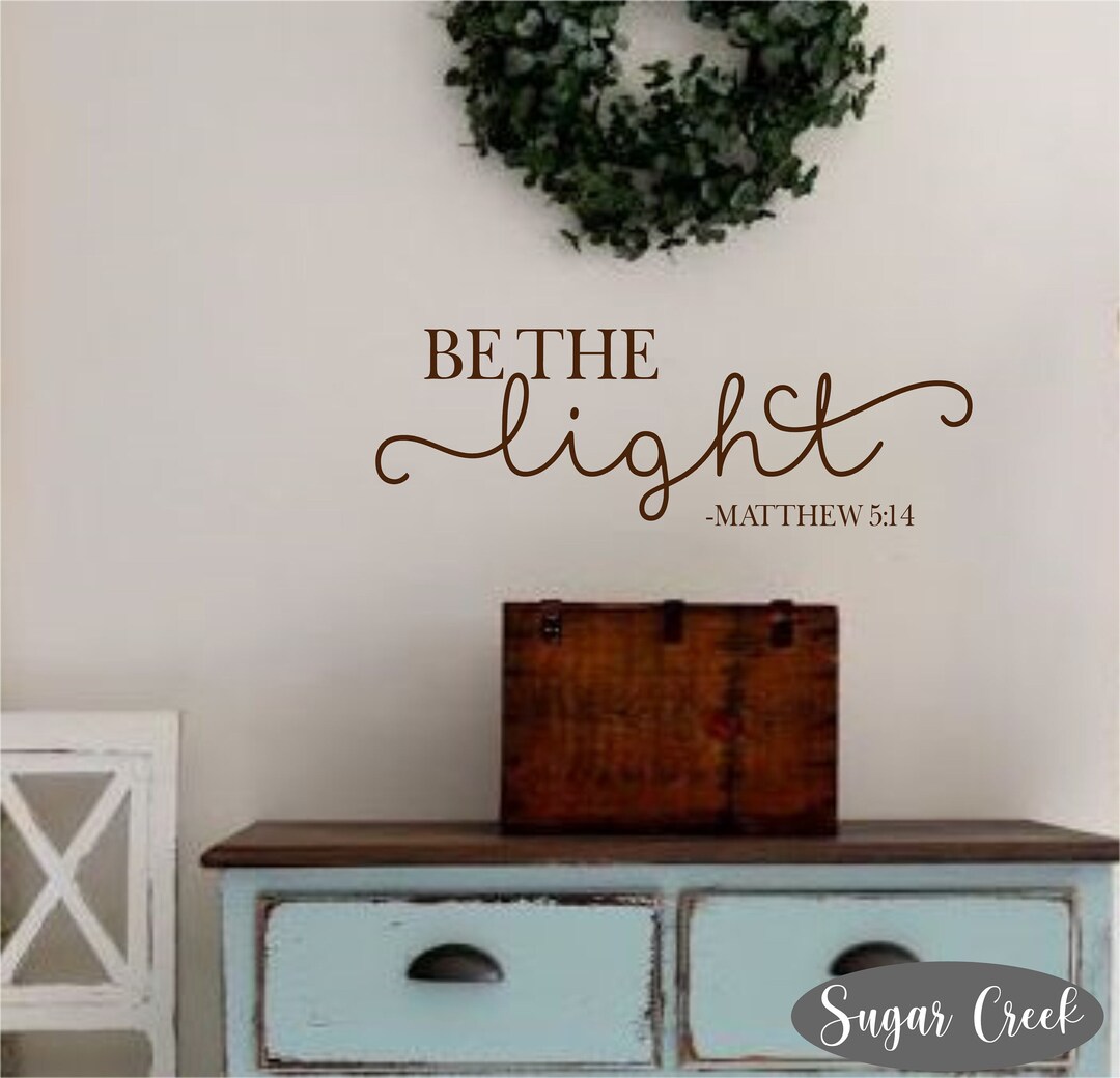 Be the Light Matthew 5:14 - Vinyl Wall Decal- Bible Verse- Scripture ...