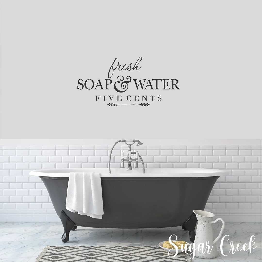 Fresh Soap & Water 5 Cents -bathroom Vinyl Wall Decal- Bathroom Decor ...