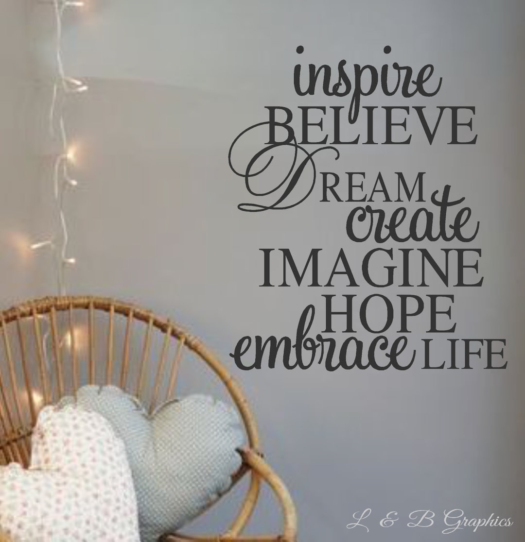 Inspire-believe Dream Create Imagine Hope-embrace Life - Etsy