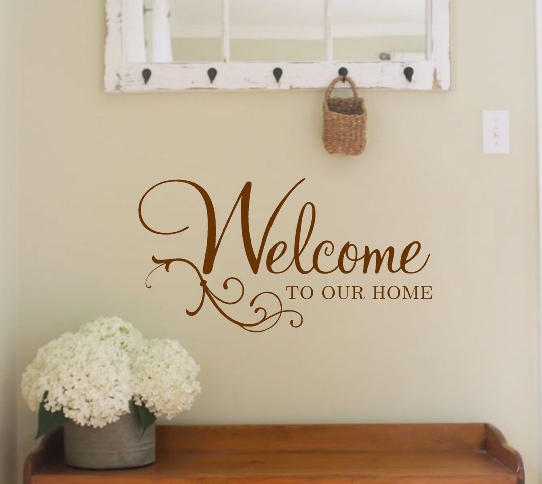 Wall Decal-welcome to Our Home-vinyl Wall Decal- Welcoming- Entryway ...