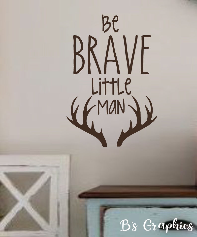 Be Brave Little Man Vinyl Wall Decal Home Decor-bedroom | Etsy