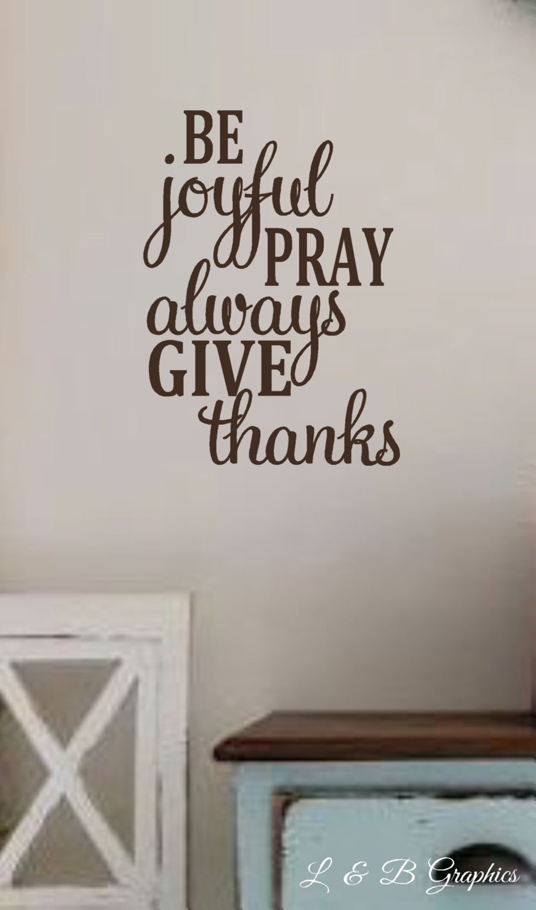 Vinyl Wall Decal- Be Joyful Pray Always Give Thanks- Scripture-dining ...