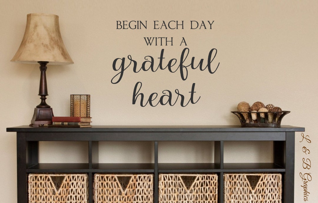 Begin Each Day With a Grateful Heart-#1 Vinyl Wall Decal- Inspirational ...