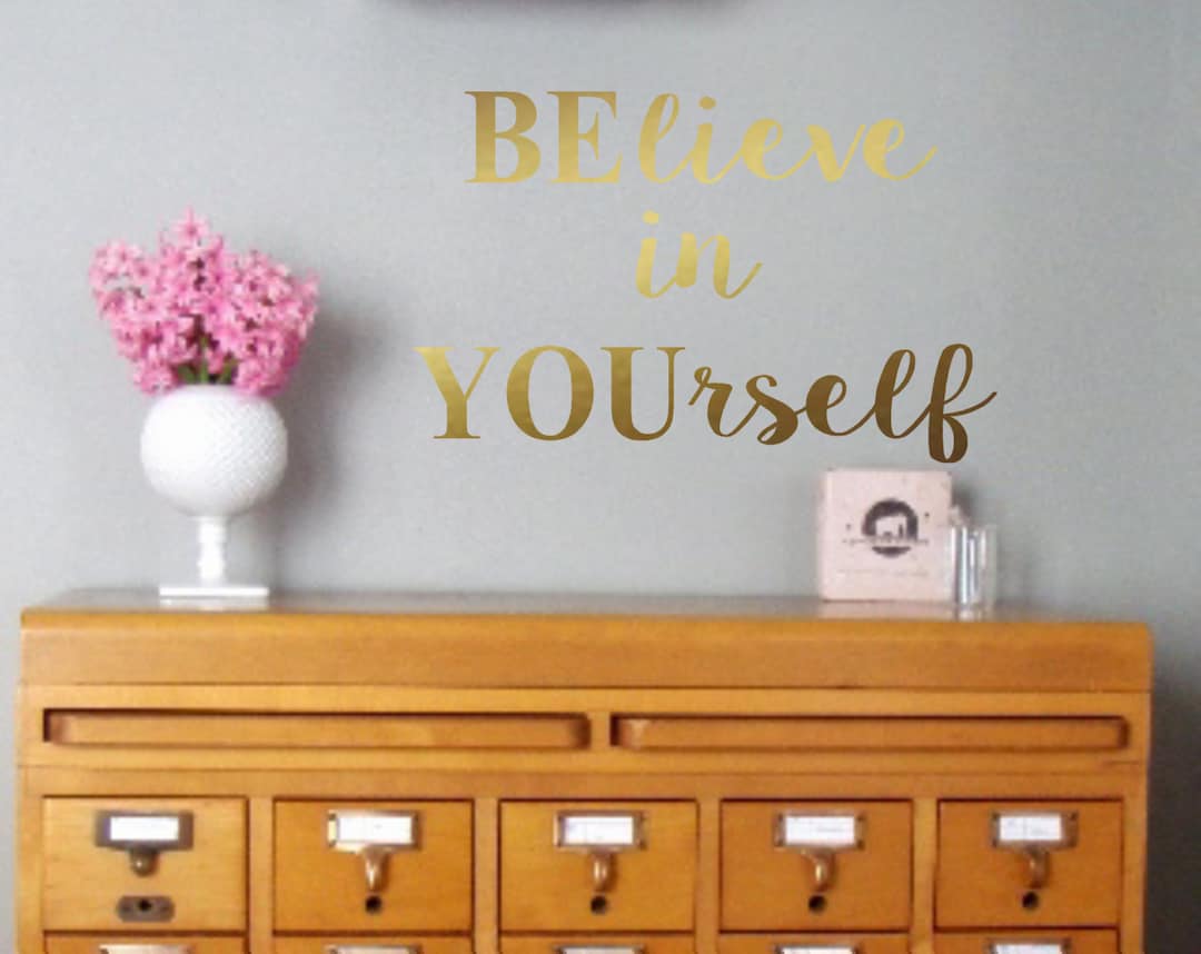 Believe in Yourself-vinyl Wall Decal-inspirational Wall Quotes- Decals ...