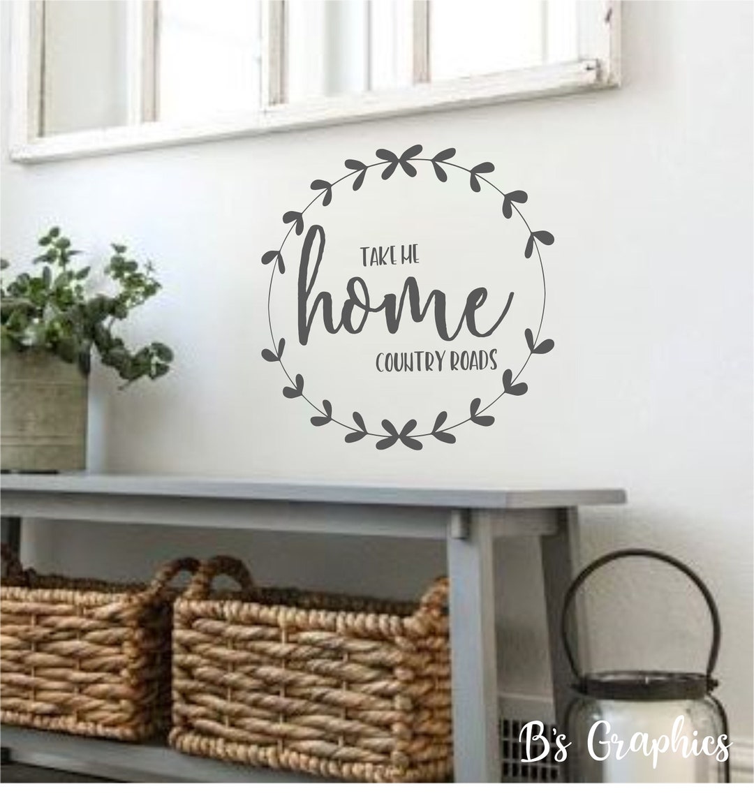 Take Me Home Country Roads- Vinyl Wall Decal- Farmhouse Decor, Entryway ...