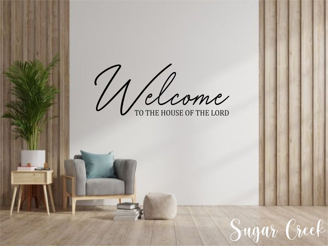 Welcome to the House of the Lord- Vinyl Wall Decal-church Signage ...